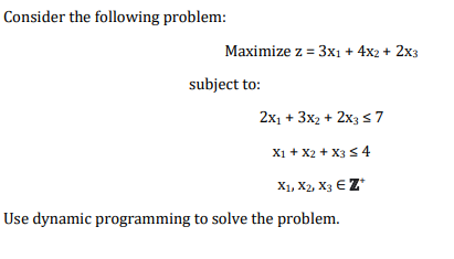 Solved Consider the following problem: ﻿Maximize | Chegg.com