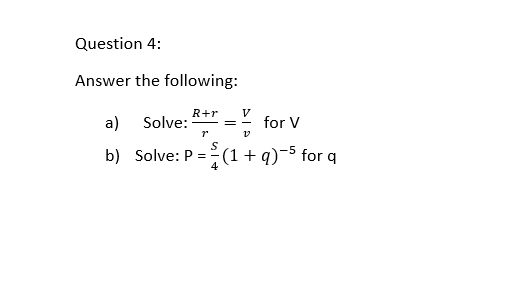 Solved Answer the following: a) Solve: rR+r=vV for V b) | Chegg.com