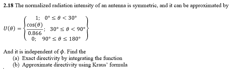Solved 2.18 The normalized radiation intensity of an antenna | Chegg.com