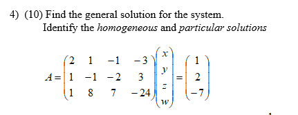 Solved 4) (10) Find the general solution for the system. | Chegg.com