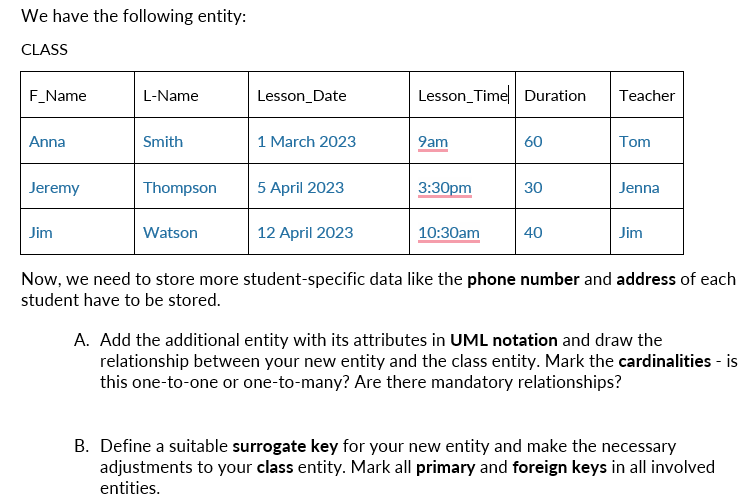 Solved We have the following entity: CLASS Now, we need to | Chegg.com