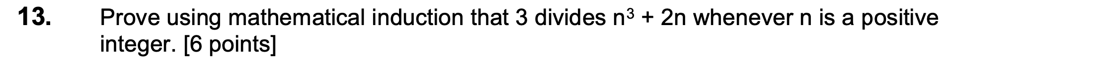 Solved 13. Prove using mathematical induction that 3 divides | Chegg.com