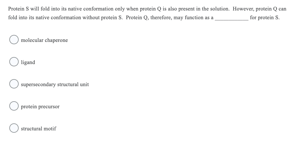 Solved Protein S will fold into its native conformation only | Chegg.com