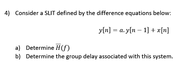Solved 4) Consider a SLIT defined by the difference | Chegg.com