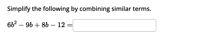 Solved Simplify the following by combining similar | Chegg.com