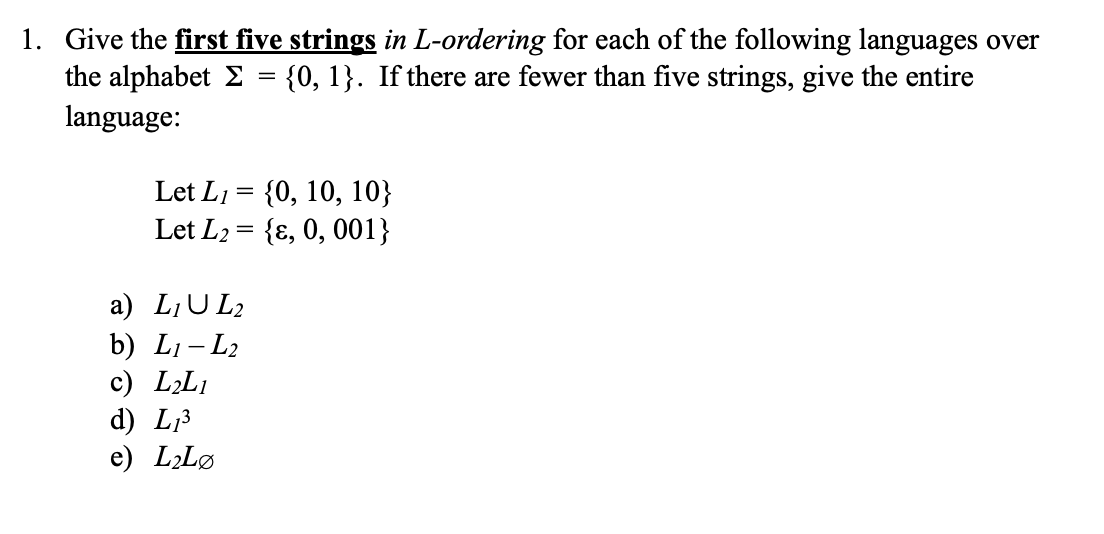Solved 1. Give the first five strings in L-ordering for each | Chegg.com