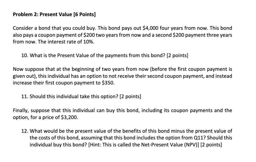 Solved Problem 2: Present Value [6 ﻿Points] ﻿Consider a bond | Chegg.com