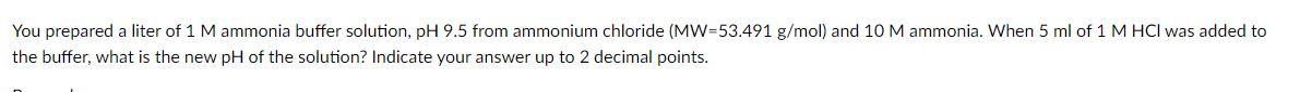 Solved If you prepare a liter of 1M ammonia buffer solution, | Chegg.com