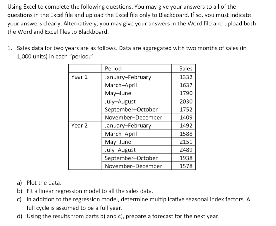 Solved Using Excel to complete the following questions. You | Chegg.com