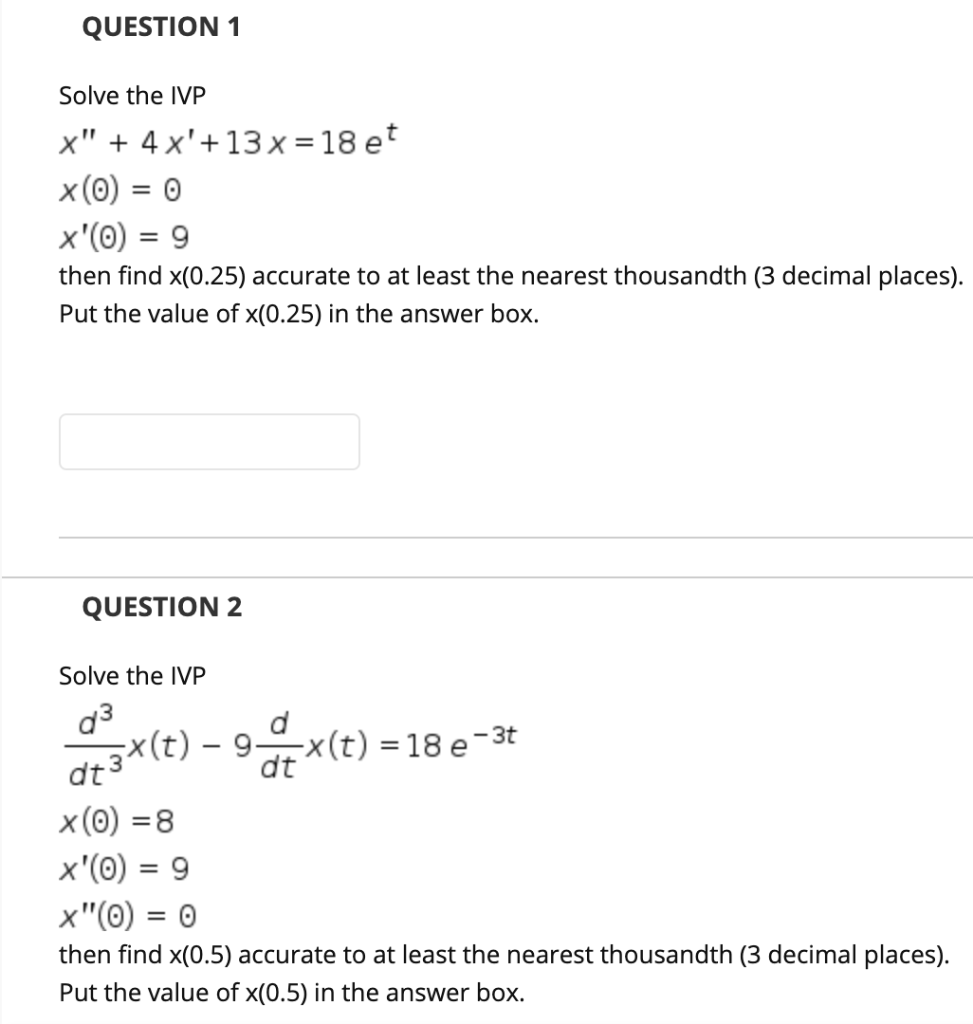 Solved QUESTION 1 Solve the IVP x" + 4 x'+13 x= 18 et x(0) = | Chegg.com