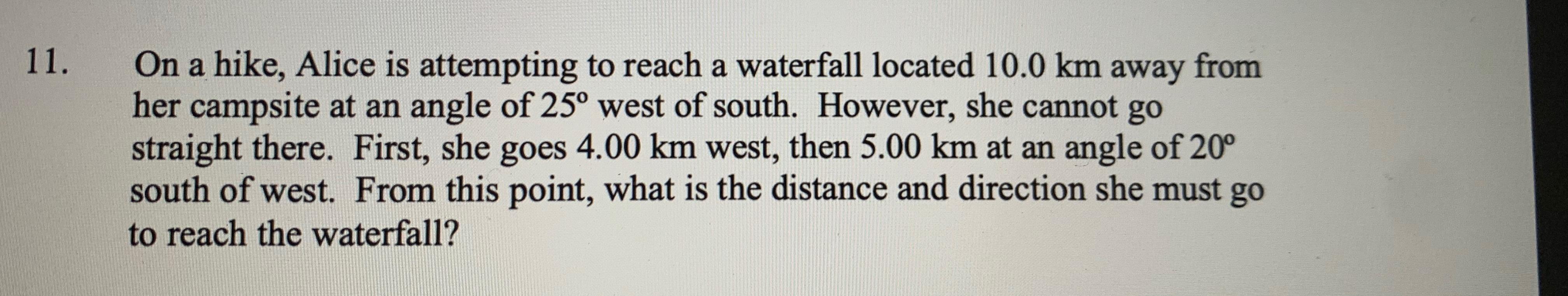 Solved 11. On a hike, Alice is attempting to reach a | Chegg.com