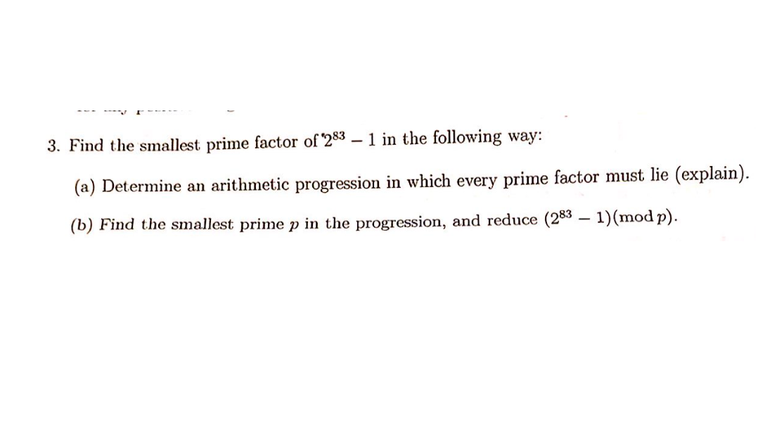 3. Find the smallest prime factor of "283 – 1 in the | Chegg.com