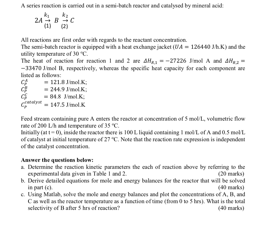 Solved a A series reaction is carried out in a semi-batch | Chegg.com