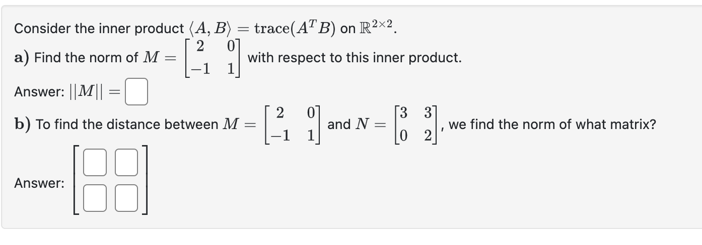 Solved Consider the inner product A,B =trace(ATB) on R2×2. | Chegg.com