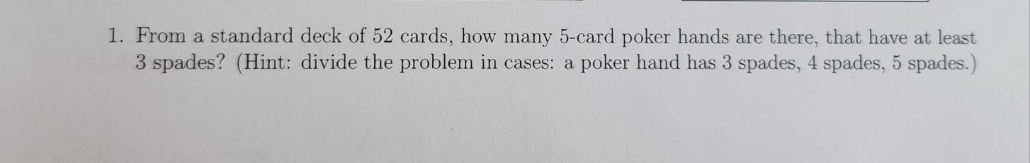 Solved 1. From a standard deck of 52 cards, how many 5 -card | Chegg.com