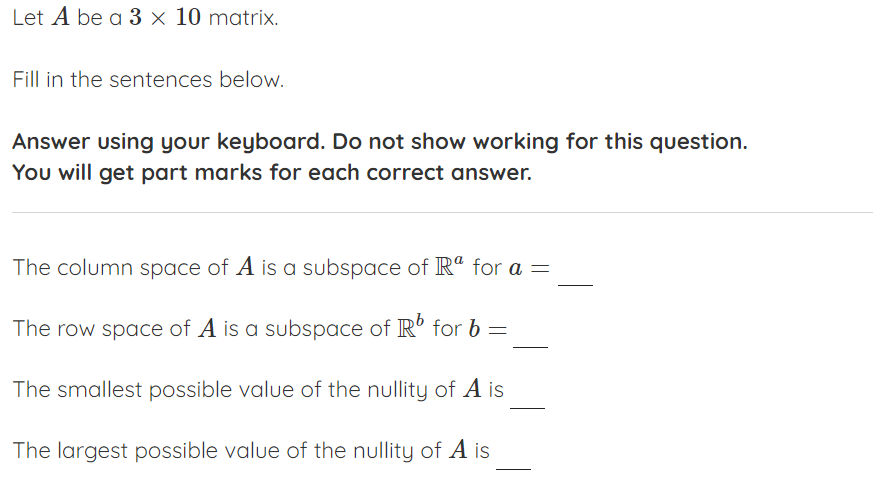 Solved Let A be a 3 x 10 matrix. Fill in the sentences | Chegg.com