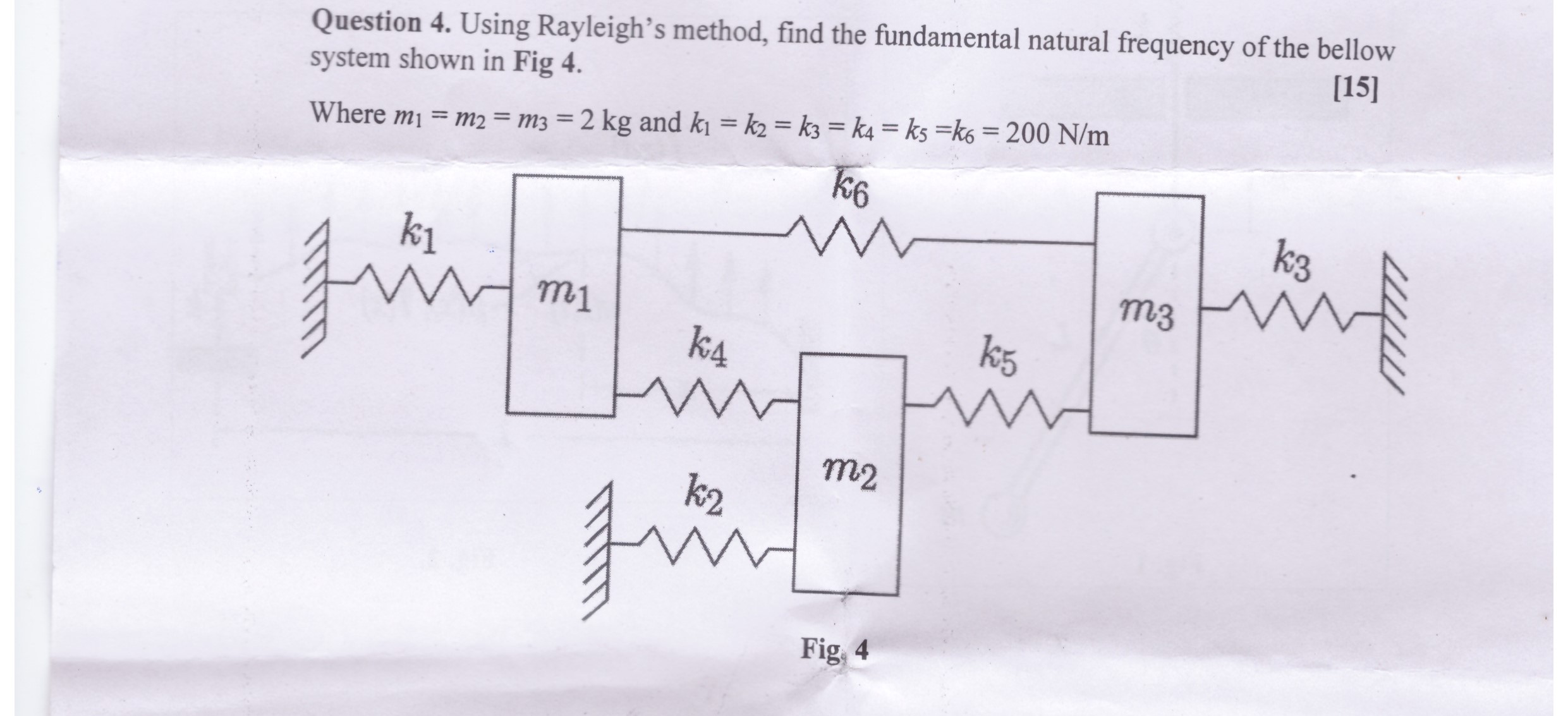 Solved Question 4. ﻿Using Rayleigh's method, find the | Chegg.com
