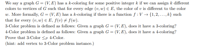 Solved We say a graph G = (V, E) has a k-coloring for some | Chegg.com
