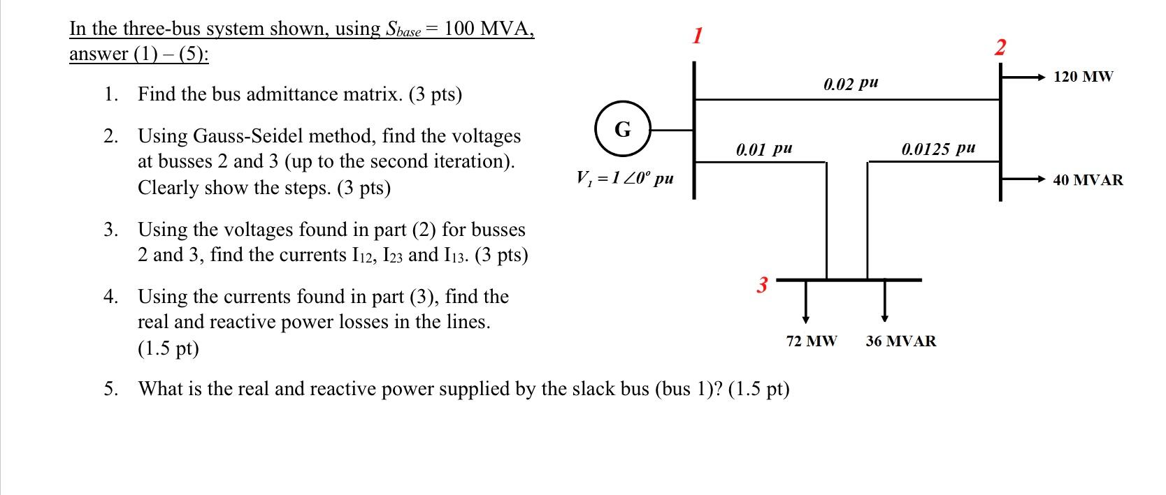 Solved 100 MVA In the three-bus system shown, using Sbase | Chegg.com