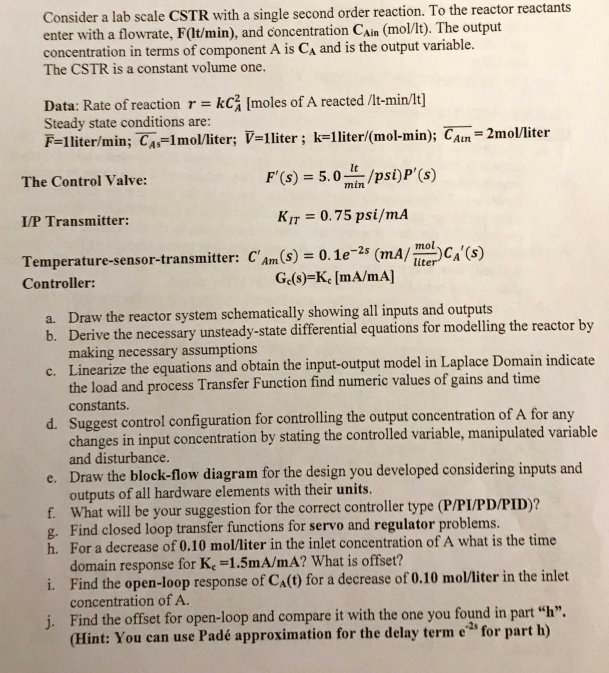 Consider a lab scale CSTR with a single second order | Chegg.com