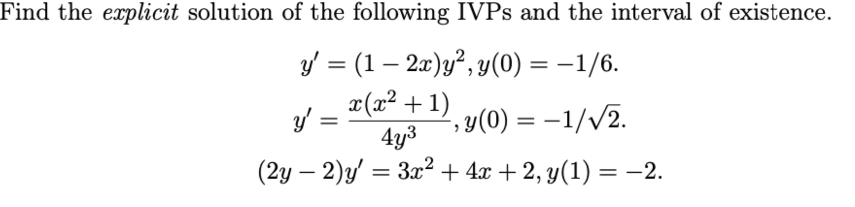 Solved Find the explicit solution of the following IVPs and | Chegg.com