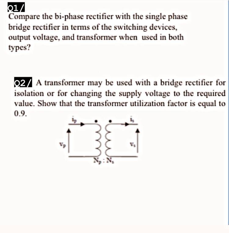 Solved 01/ Compare the bi-phase rectifier with the single | Chegg.com