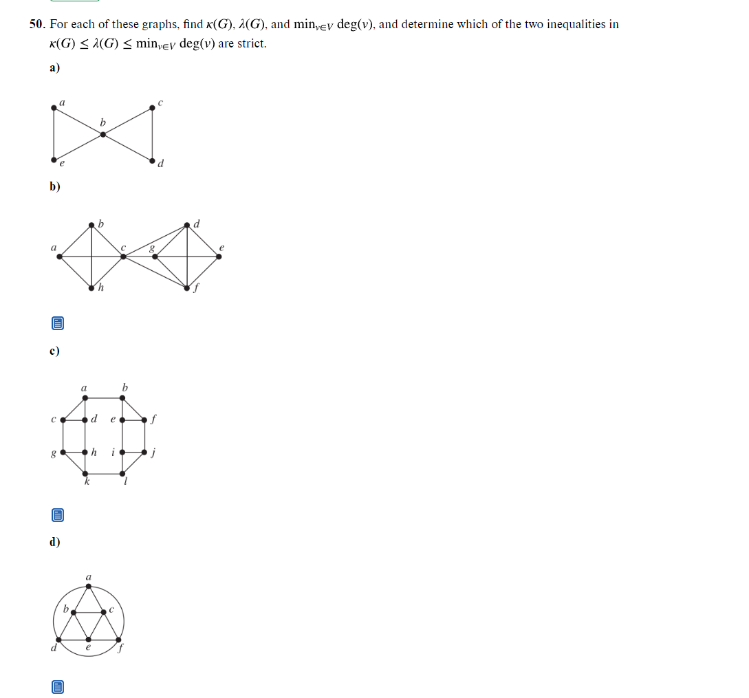 Solved 50. For each of these graphs, find κ(G),λ(G), and | Chegg.com