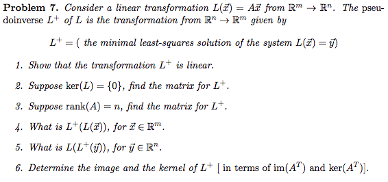 Solved Problem 7. Consider a linear transformation L(z) = Ar | Chegg.com