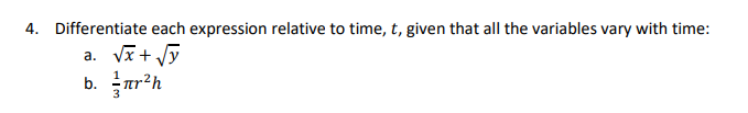 Solved 4. Differentiate each expression relative to time, t, | Chegg.com