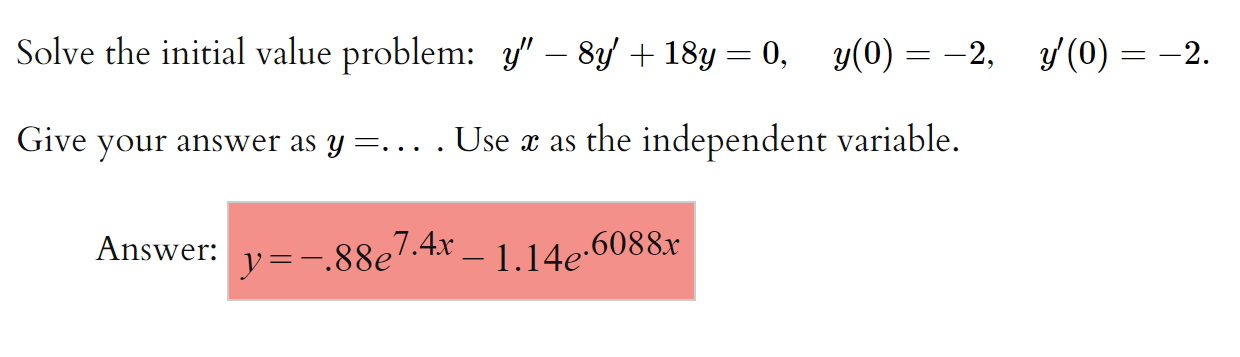 Solved Solve the initial value problem: y" – 8y + 18y = 0, | Chegg.com