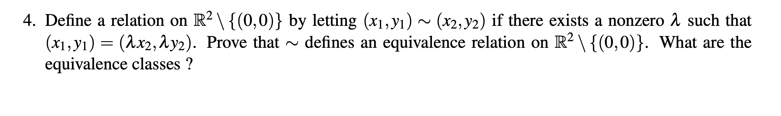 Solved 4. Define a relation on R2\{(0,0)} by letting | Chegg.com