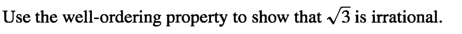 Solved Use the well-ordering property to show that 3 is | Chegg.com