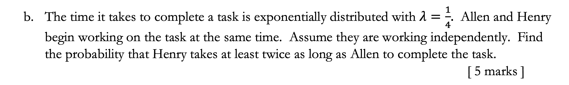 Solved b. The time it takes to complete a task is | Chegg.com