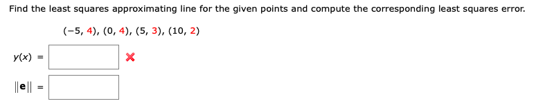 Solved Find the least squares approximating line for the | Chegg.com