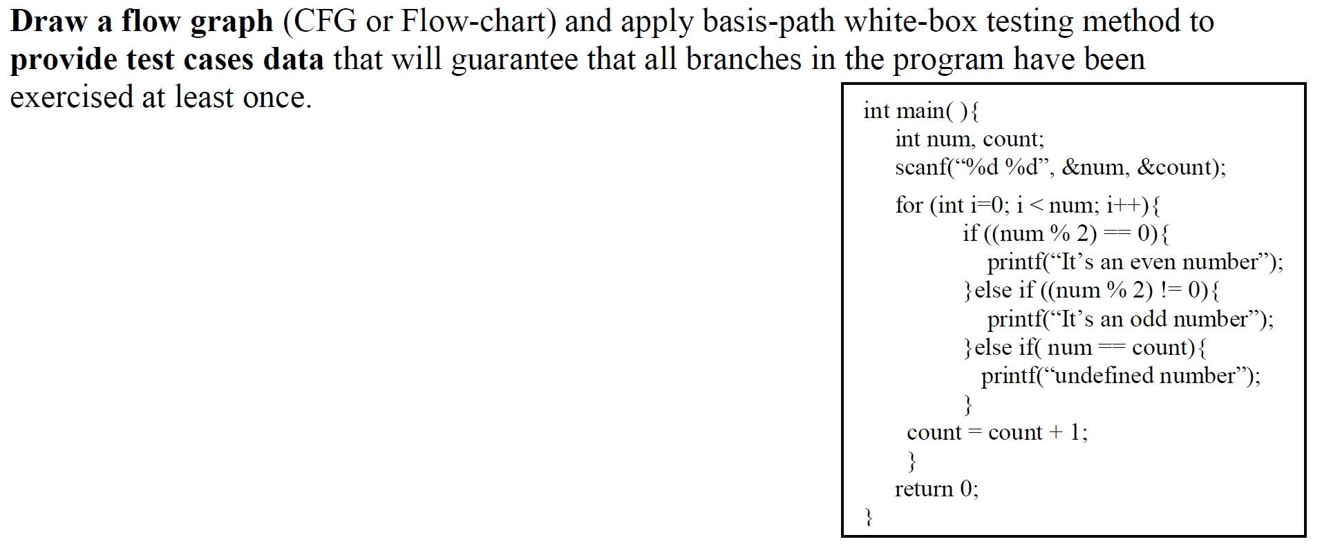 Solved Draw a flow graph (CFG or Flow-chart) and apply | Chegg.com