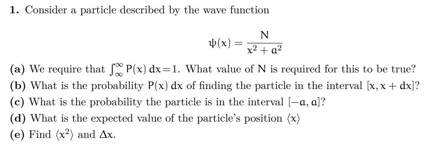 Solved 1. Consider a particle described by the wave function | Chegg.com
