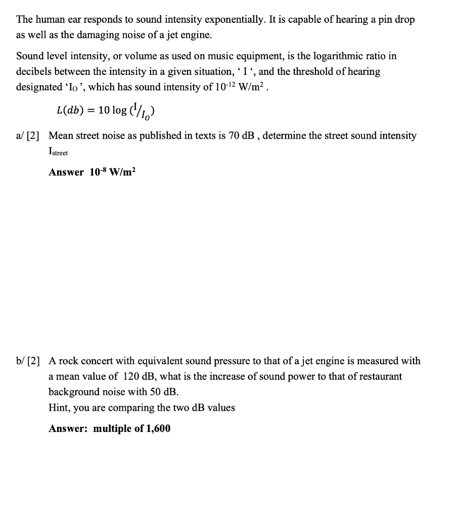 Solved The human ear responds to sound intensity | Chegg.com
