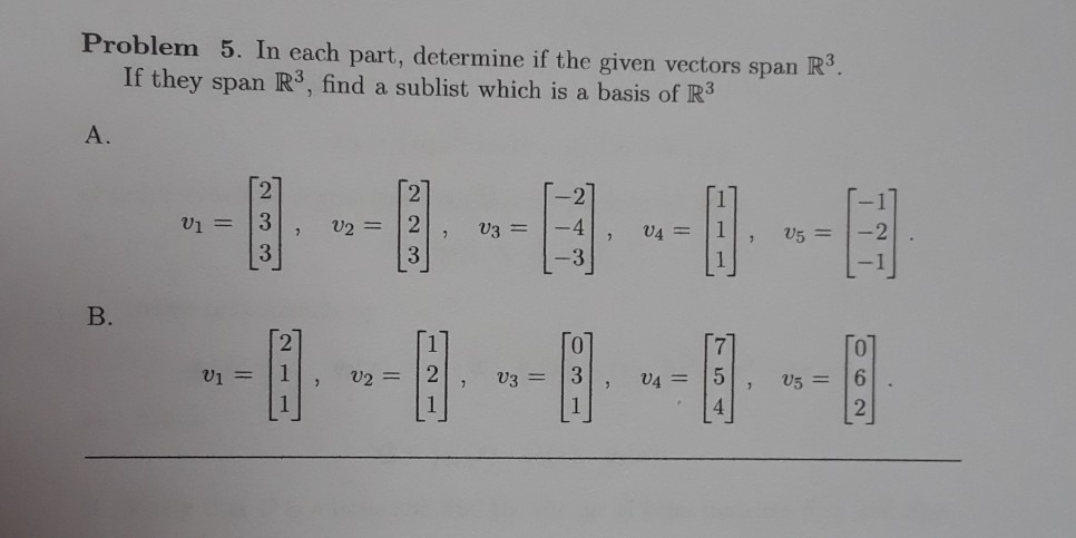 Solved Problem 5. In each part, determine if the given | Chegg.com