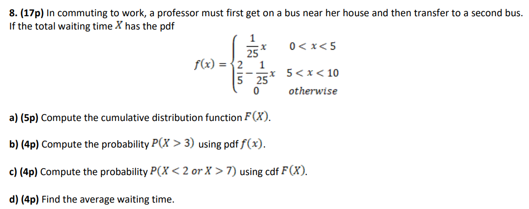 Solved 8. (17p) In commuting to work, a professor must first | Chegg.com
