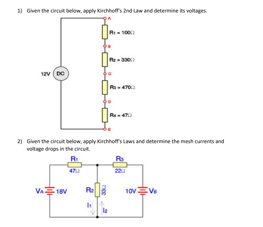 Solved 1) Given the circuit below, apply Kirchhoff's 2nd Law | Chegg.com