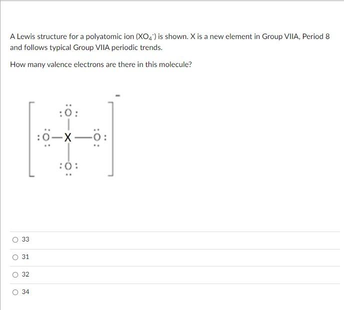 Solved A Lewis structure for a polyatomic ion (XO2-) is | Chegg.com