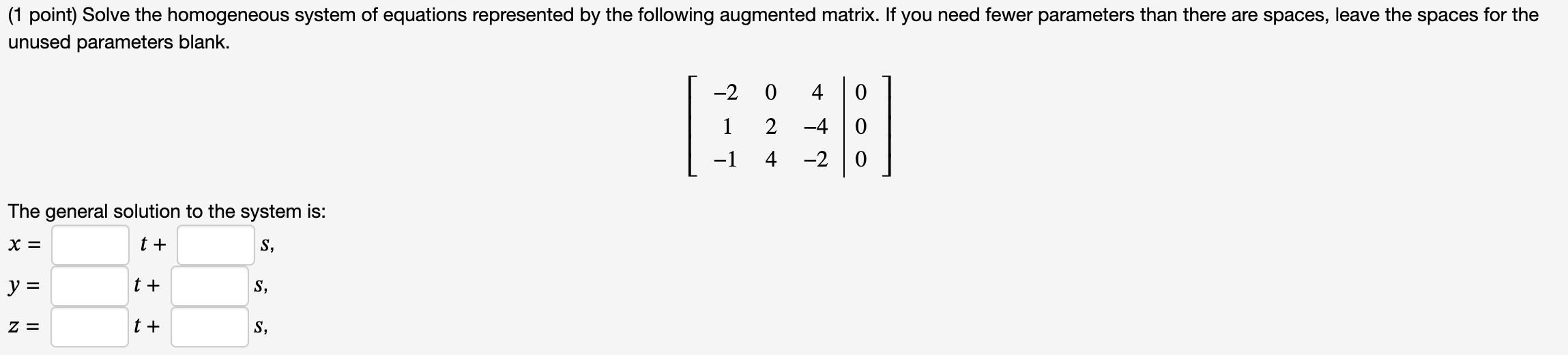 Solved (1 point) Solve the homogeneous system of equations | Chegg.com