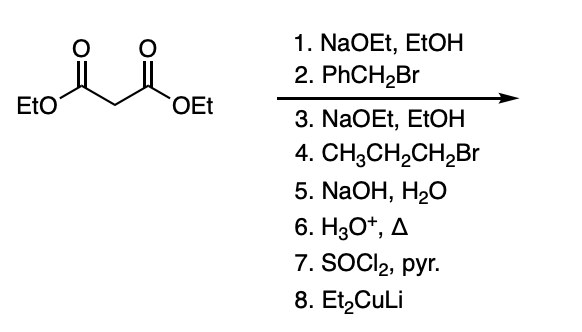 Solved 1. NaOEt,EtOH 2. PhCH2Br 4. CH3CH2CH2Br 5. NaOH,H2O | Chegg.com
