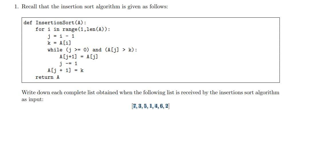 Solved 1. Recall that the insertion sort algorithm is given | Chegg.com