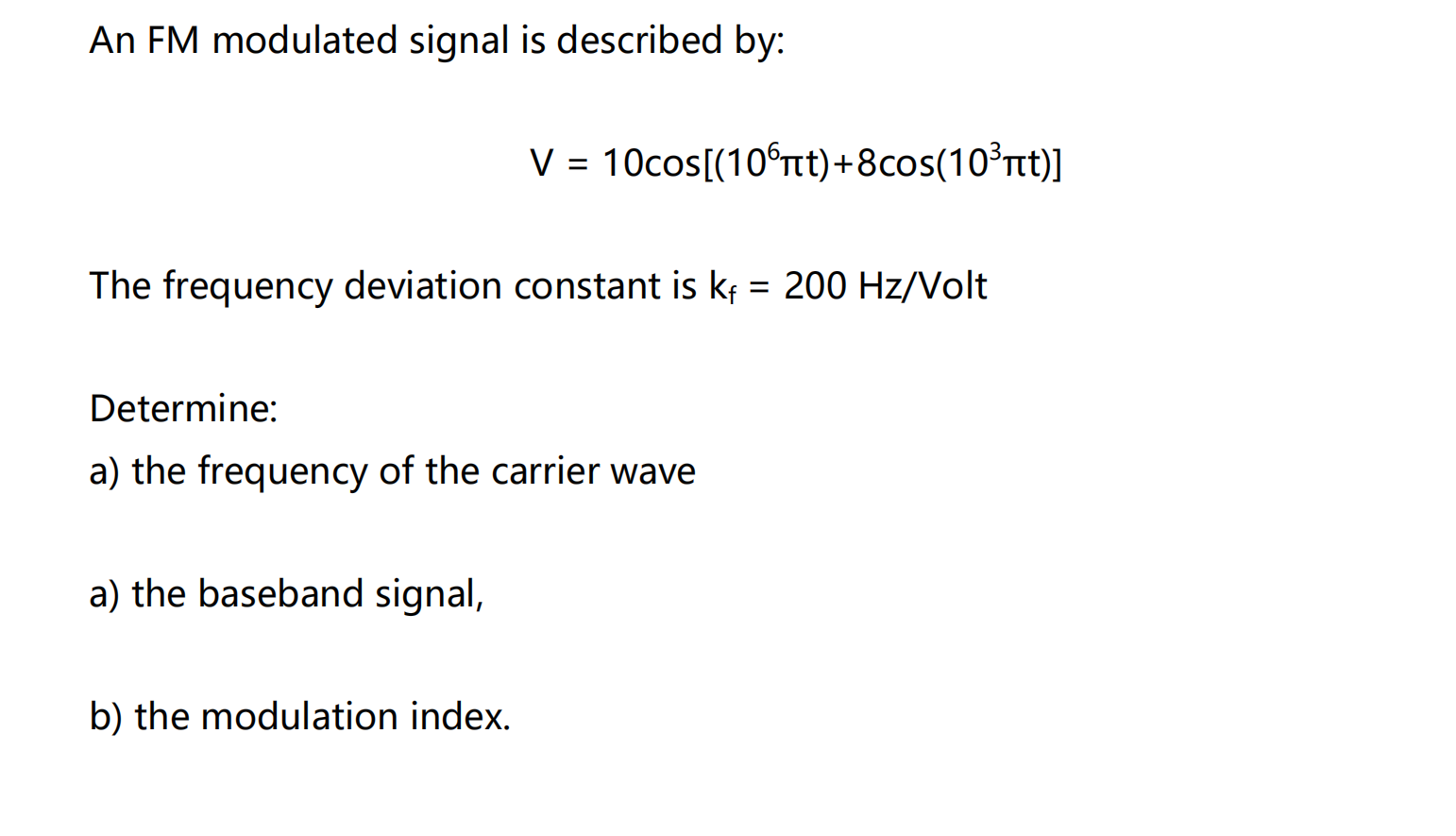 Solved An FM modulated signal is described by: V = | Chegg.com