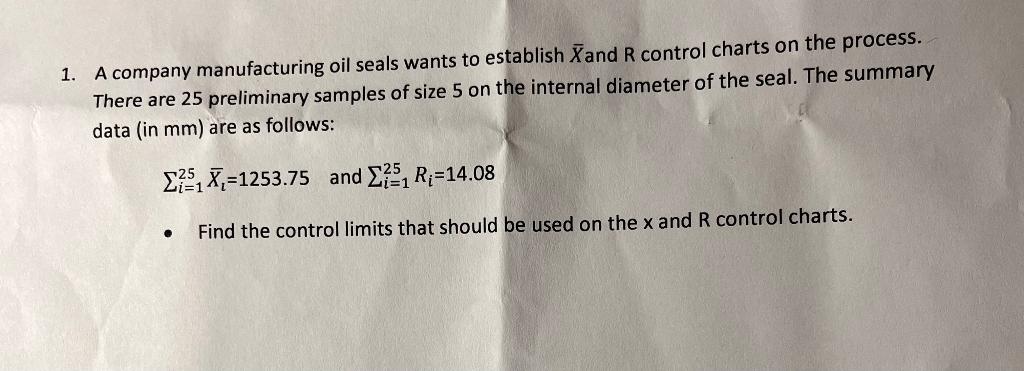 Solved A company manufacturing oil seals wants to establish | Chegg.com