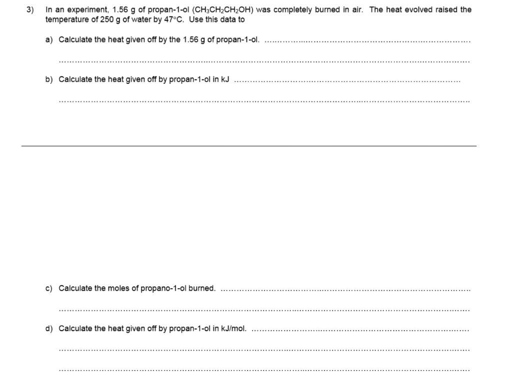 Solved 3) In an experiment, 1.56 g of propan-1-ol | Chegg.com