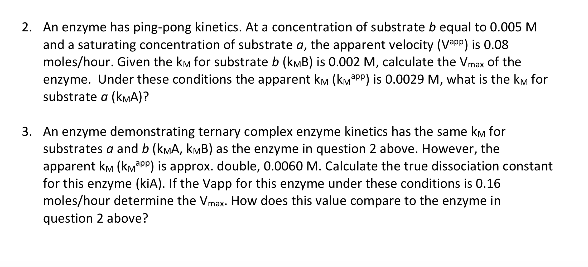 An enzyme has ping-pong kinetics. At a concentration | Chegg.com