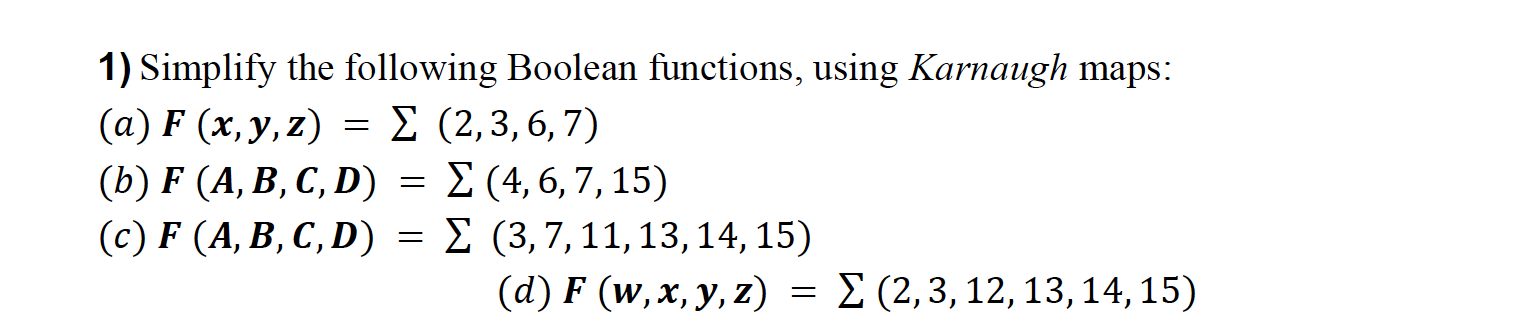 Solved 1) Simplify the following Boolean functions, using | Chegg.com
