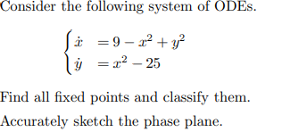 Solved Consider the following system of ODES. (: - = 9-32 + | Chegg.com